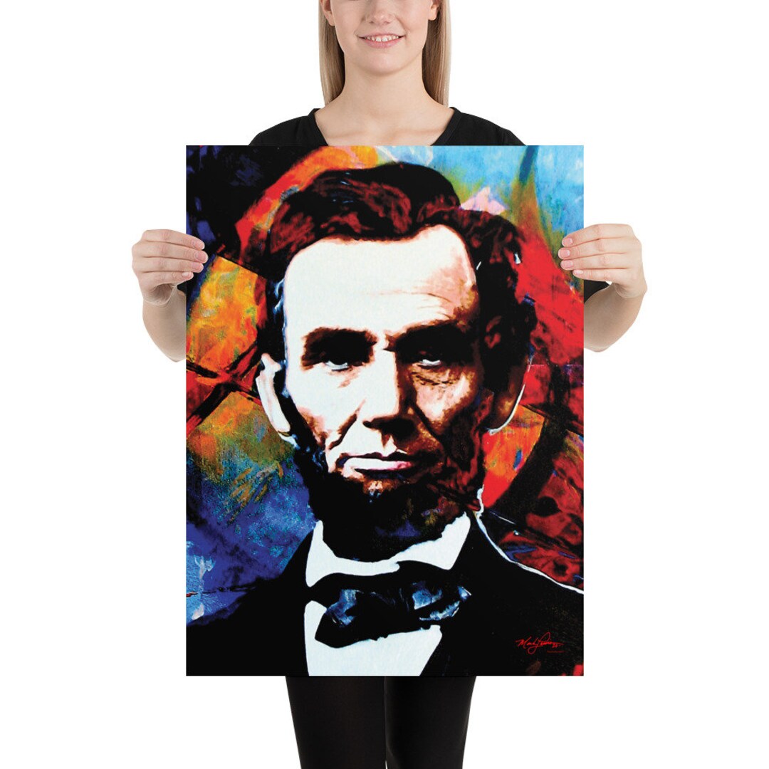 Abraham Lincoln Poster - Hand Signed Poster Art Print by Mark Lewis ...