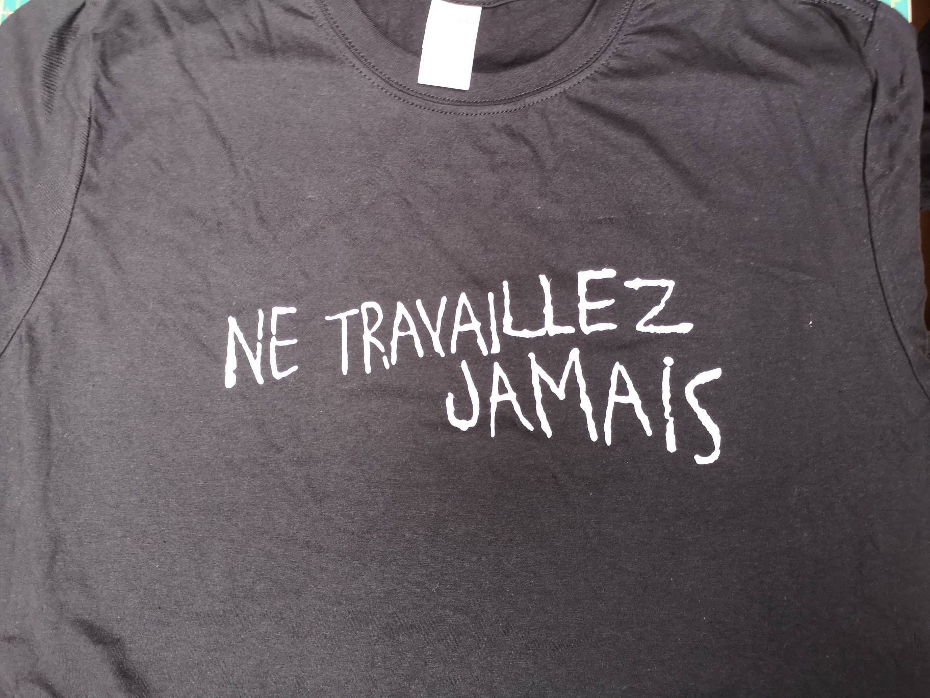 Ne Travaillez Jamais (never Work!) Guy Debord T-shirt - Etsy