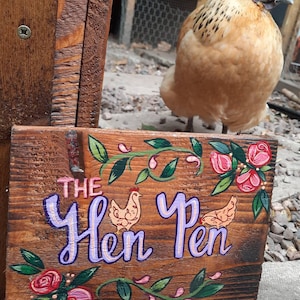 Hand Painted Chicken Coop Sign, the Hen Pen, Poultry, Back Garden Hens ...