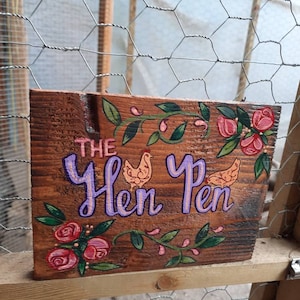 Hand Painted Chicken Coop Sign, the Hen Pen, Poultry, Back Garden Hens ...