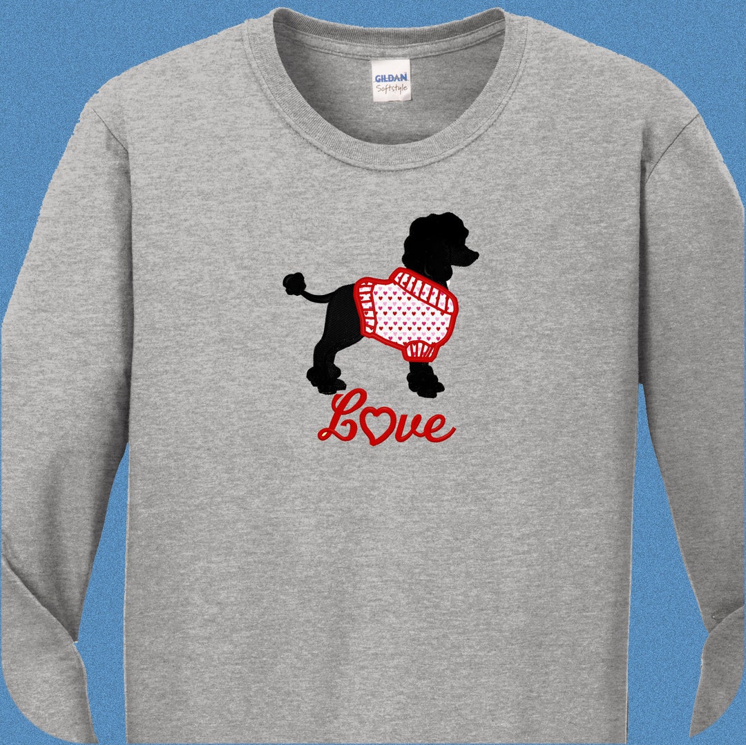 Standard Poodle Shirt, Black Poodle Sweatshirt Gifts, Poodle Valentine ...
