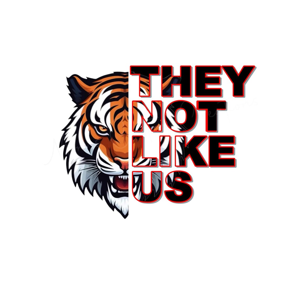 They Not Like US / Tiger / Digital Download / Clip Art / Graphic / Use ...