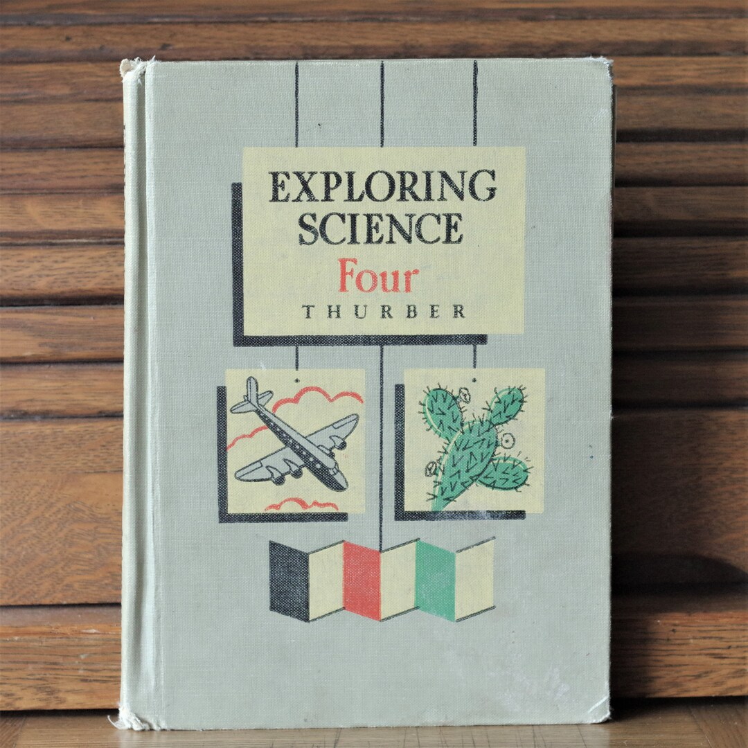 1950s Science Book "exploring Science - Four" by Walter Thurber, the ...
