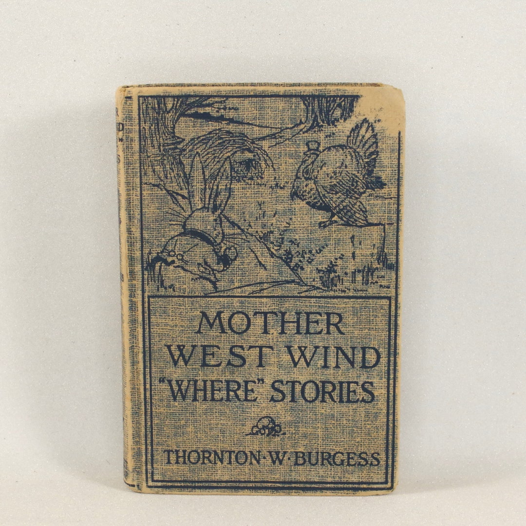 Antique "mother West Wind Where Stories", by Thornton W Burgess Illust ...