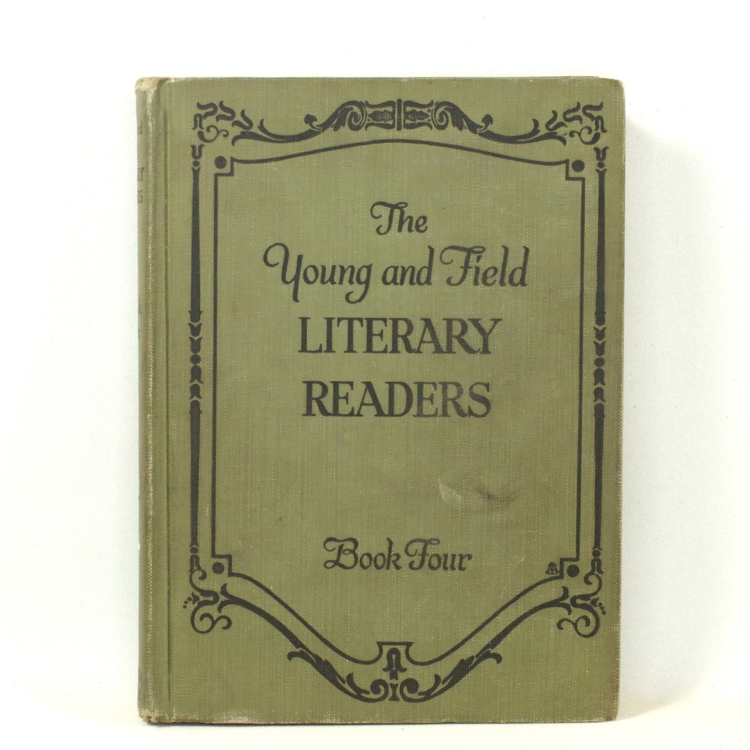 Antique School Reader, the Young and Field Literary Readers Book Four ...
