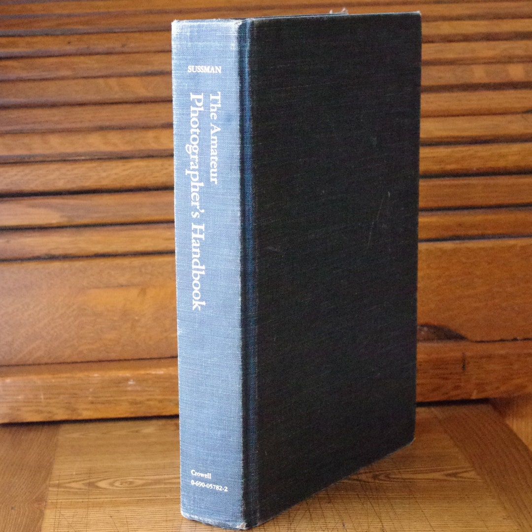 The Amateur Photographer's Handbook by Aaron Sussman Thomas Crowell ...