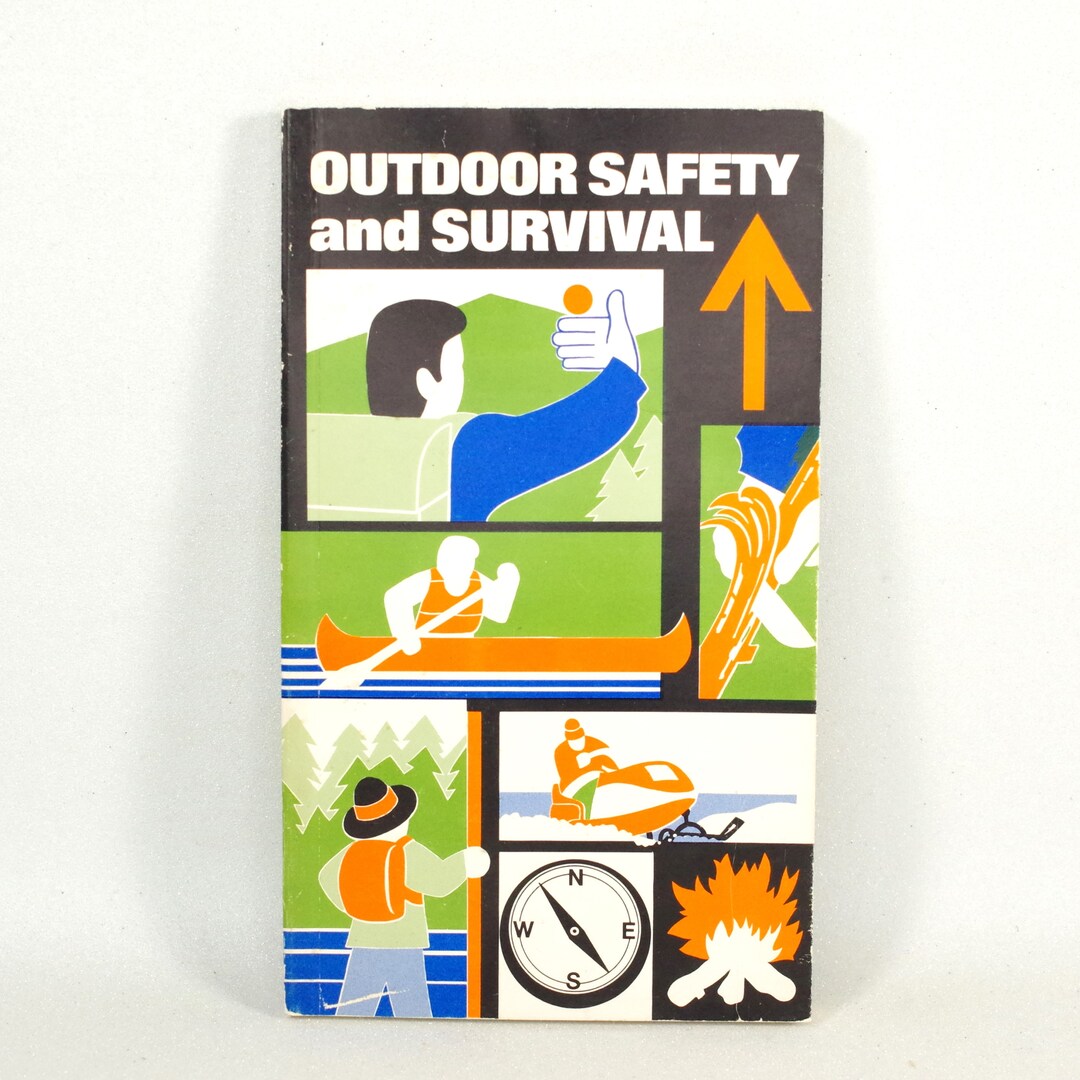 Outdoor Safety and Survival Province of British Columbia 1982, Wilderness Survival Guide First ...