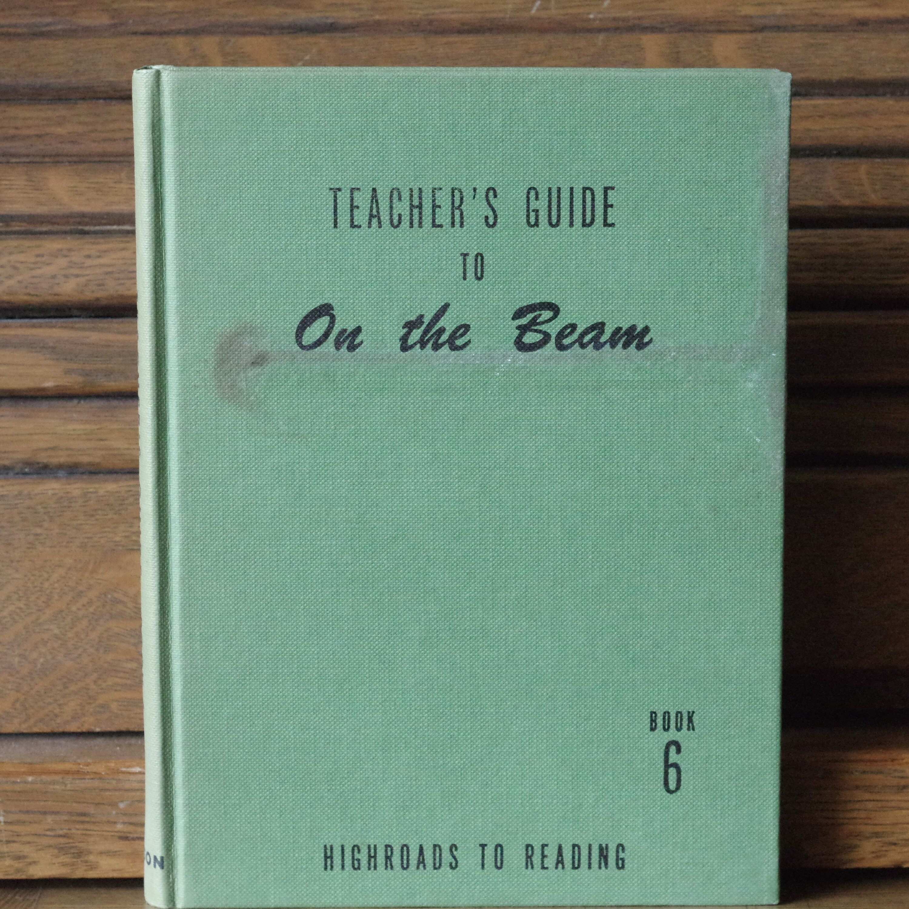 Vintage Teacher's Guide to on the Beam Highroads to Reading Book Six ...