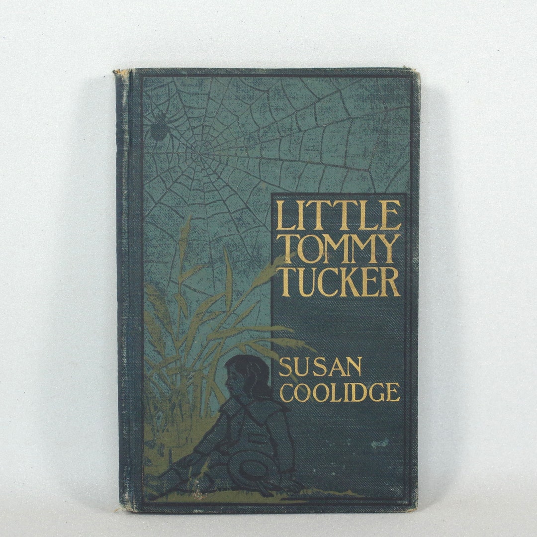 Antique Book "little Tommy Tucker" by Susan Coolidge - Little, Brown ...