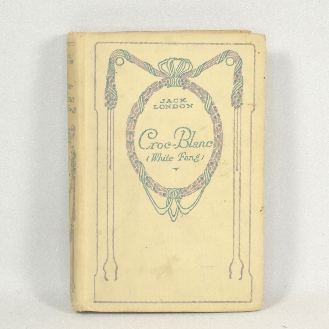 Croc-blanc (white Fang) Jack London Traduction De Paul Gruyer Et Louis ...