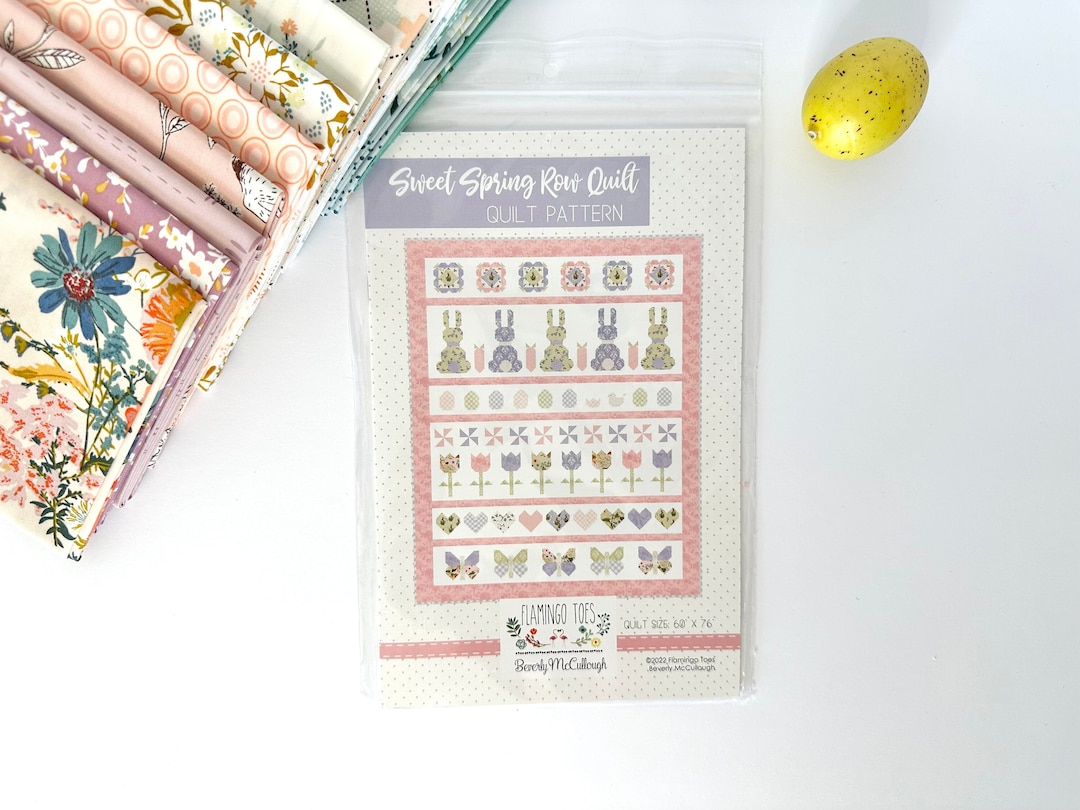 Sweet Spring Row Quilt Pattern by Beverly Mccullough of Flamingo Toes ...