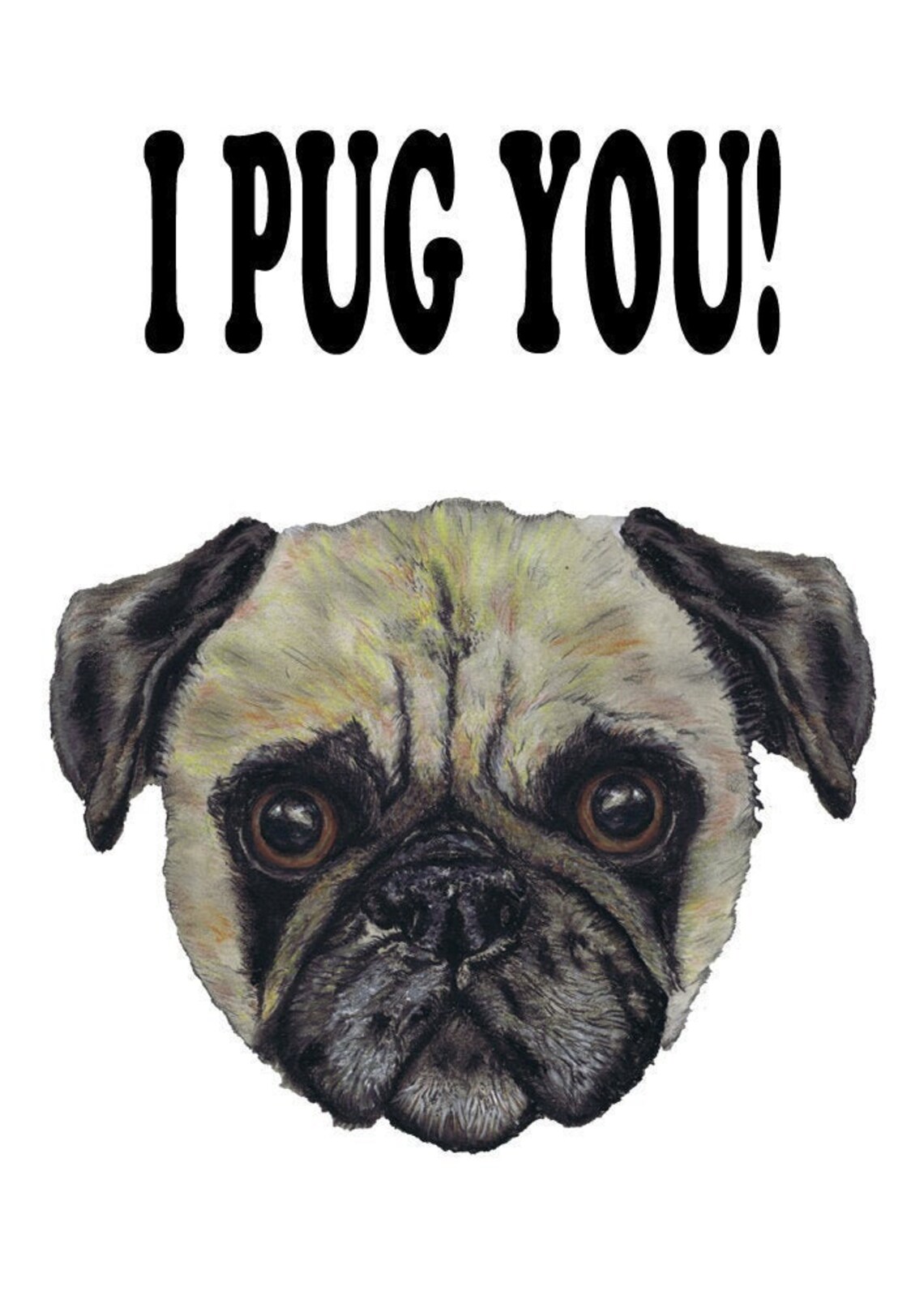 GREETINGS CARD - 'I Pug You!' - PUG - Love - Etsy