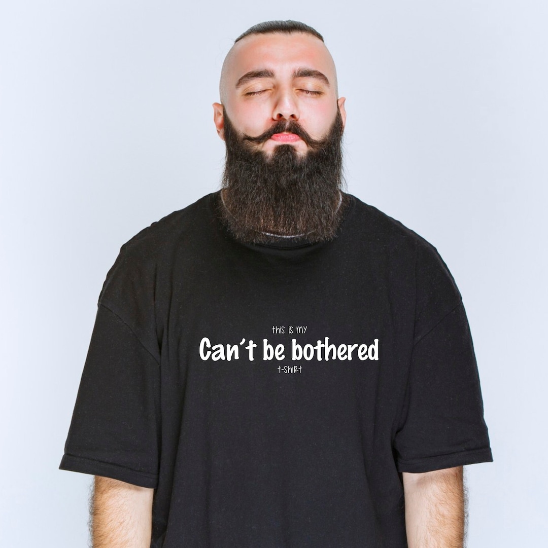 This is My Can't Be Bothered T-shirt Funny Lazy Tshirt - Etsy