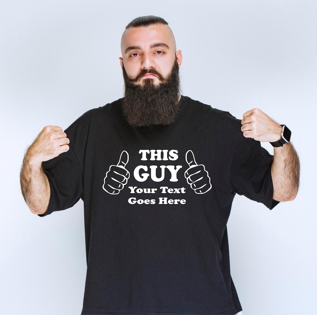 This Guy Custom T-shirt | Personalised 100% Cotton Tee - Etsy