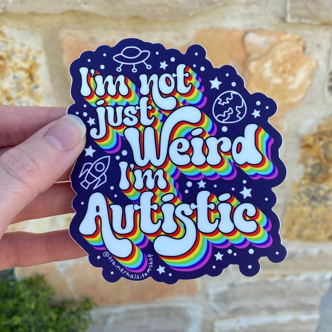 Autism Pride Bumper Sticker im Not Just Weird Im Autistic UV Resistant ...
