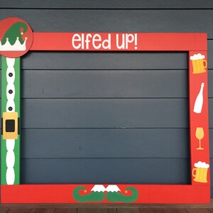 Elfed up Christmas Photobooth Frame Prop - Elf Santa Christmas ...
