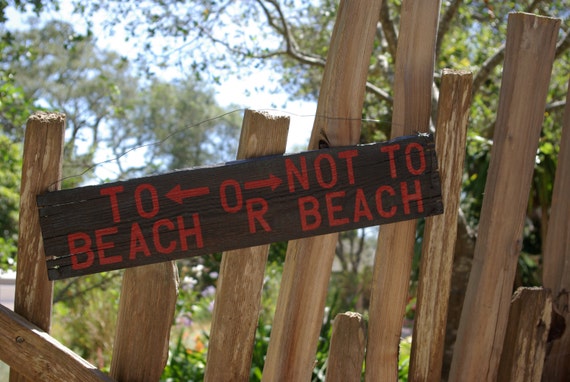 To Beach or Not to Beach Beach Sign | Etsy