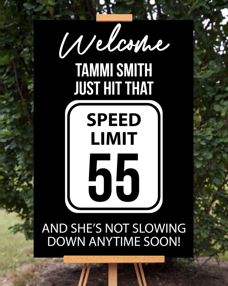 55th Birthday Welcome Sign, Any Age Speed Limit 55 Birthday Party Sign ...