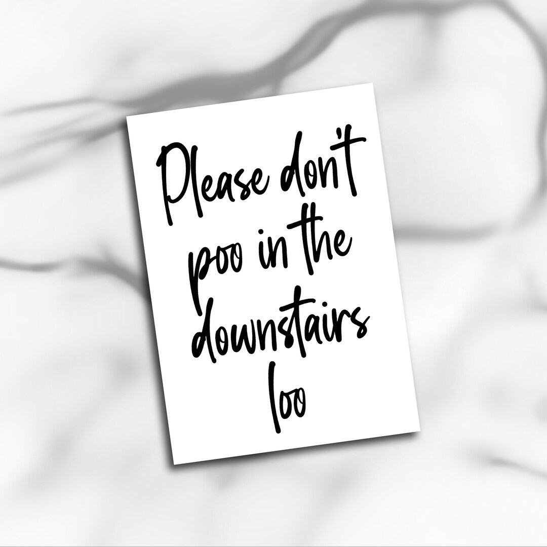 Please Don t Poo In The Downstairs Loo 6 X 4 Size Toilet Etsy please-don-t-poo-in-the-downstairs-loo-6-x-4-size-toilet-etsy