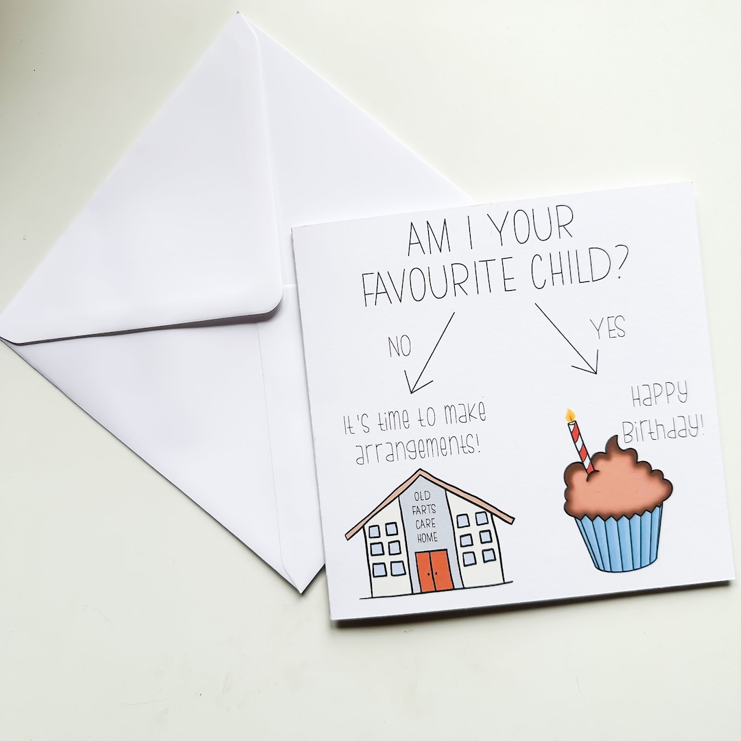 Happy Birthday Card - Am I Your Favourite Child? Funny Greeting Card - Etsy