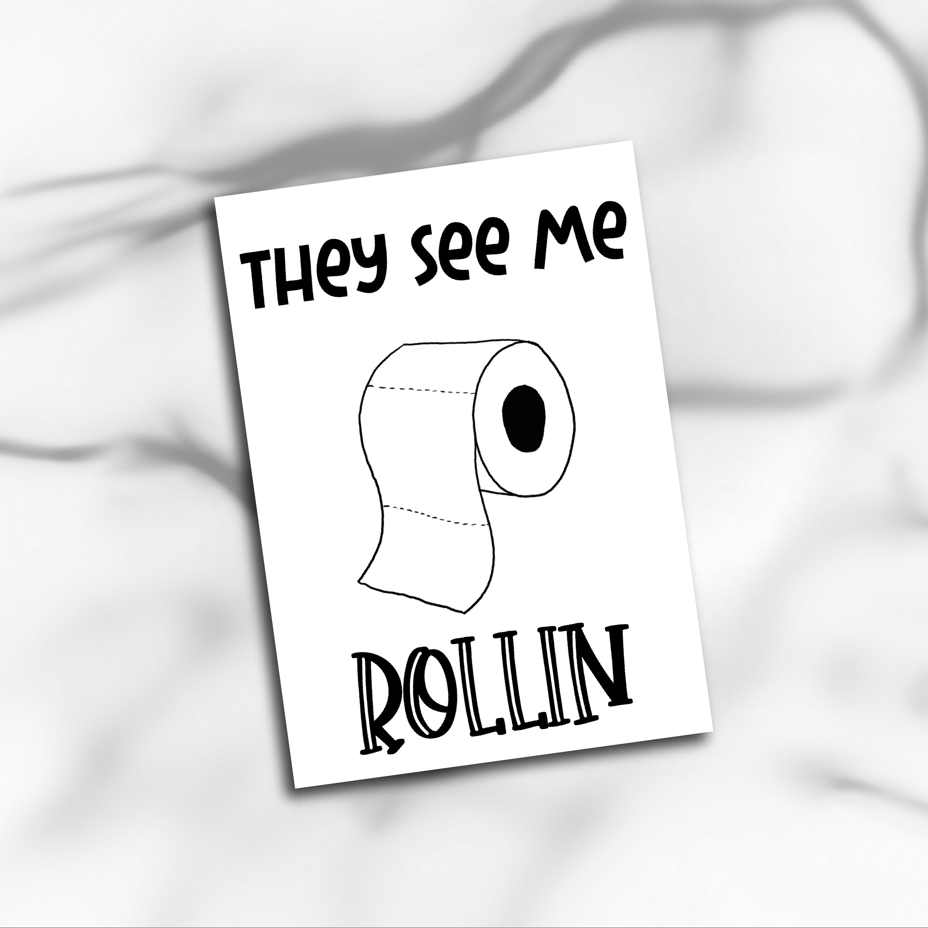 They See Me Rollin Meme Toilet Paper
