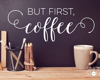 But First Coffee Wall Decal Vinyl Wall Words Custom Home Decor - Etsy