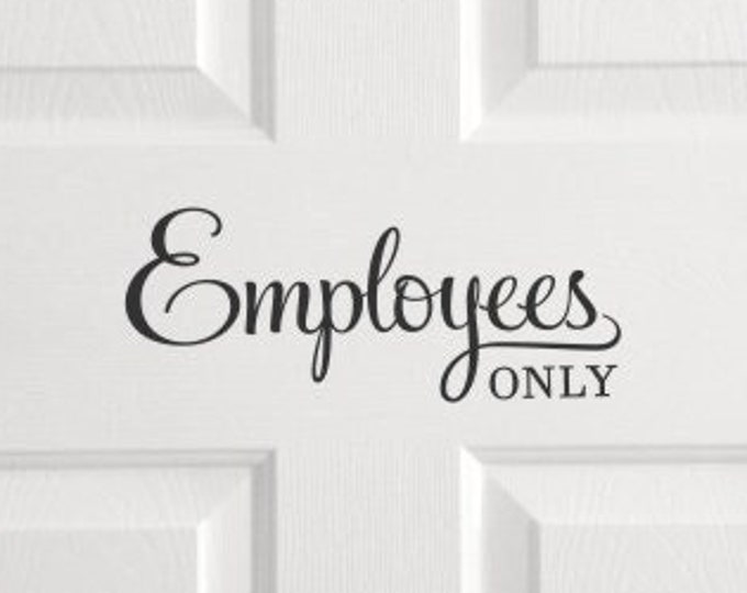Employees Only Decal Sign Custom DIY & Save Indoor or Outdoor Choice ...