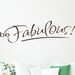 Be Fabulous Wall Vinyl Decal, Unique Inspirational Sticker Quote ...