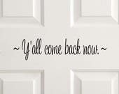 Y'all Come Back Now Door Decal Vinyl Greeting for Home - Etsy