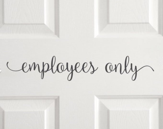 Employees Only Decorative Business Sign Modern Vinyl Quote Wall Decal ...