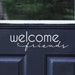 Welcome Friends Decal, Modern Welcome Sticker Greeting Letters, Welcome ...