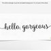 Hello Gorgeous Decal, Hello Sticker Greeting for Home, Welcome Front ...