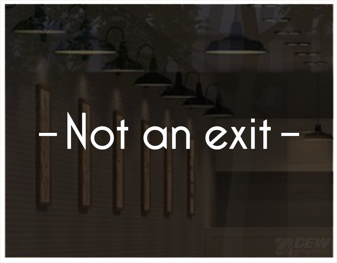 Not an Exit Door Decal, No Exit Sticker Label, Business Door Saying ...