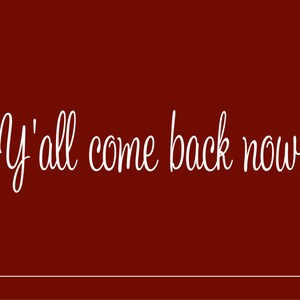 Y'all Come Back Now Door Decal, Vinyl Greeting for Home, House Door ...