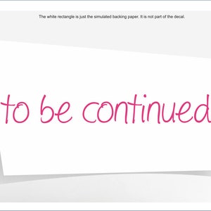 Inspiring Wall Decal, to Be Continued, Work in Progress, Never Give up ...