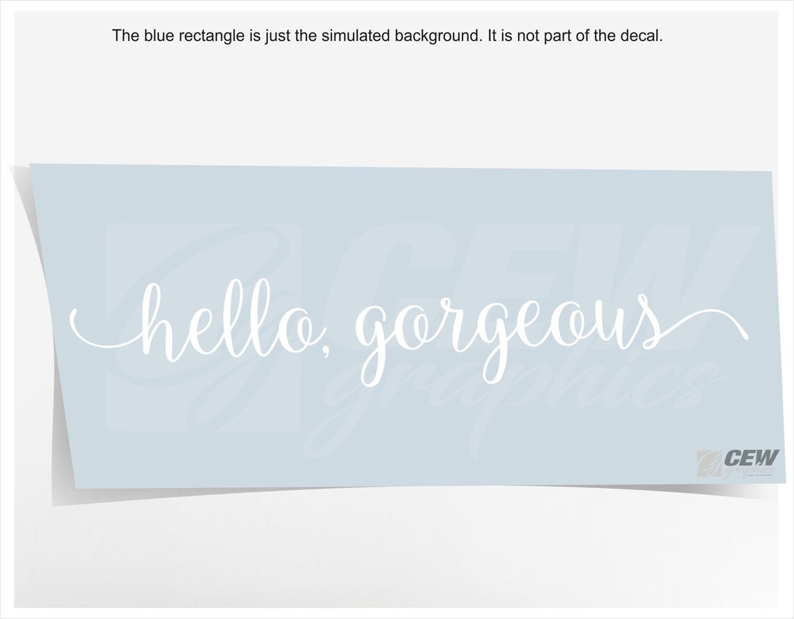 Hello Gorgeous Decal, You Look Gorgeous Vinyl Decal Quote ...