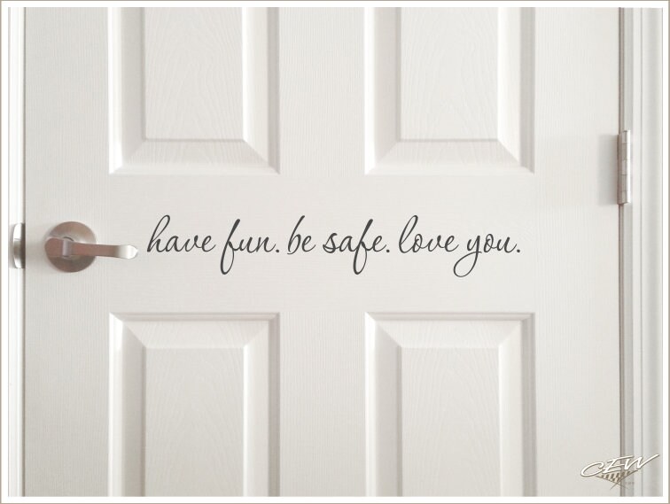 Be Safe Decal Come Home Safe Door Decal Have Fun Be Safe | Etsy