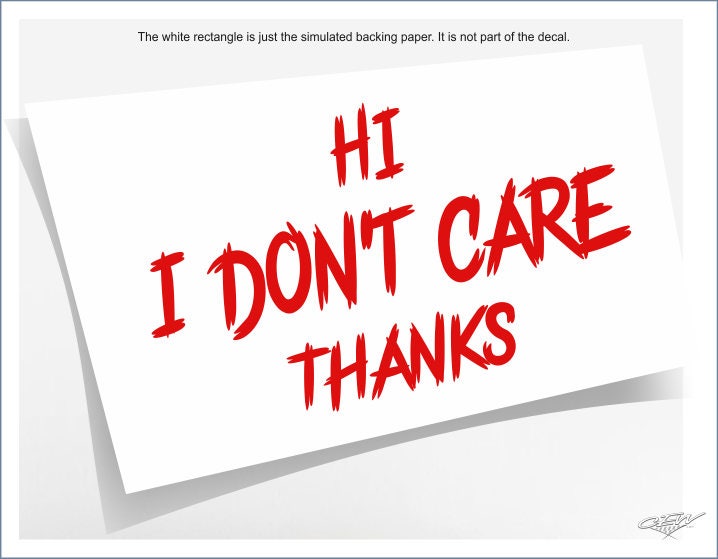 I Don't Care Vinyl Decal Funny Car Sayings Funny Window - Etsy