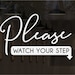 Please Watch Your Step Decal With Arrow, Business Door Vinyl Sign for ...