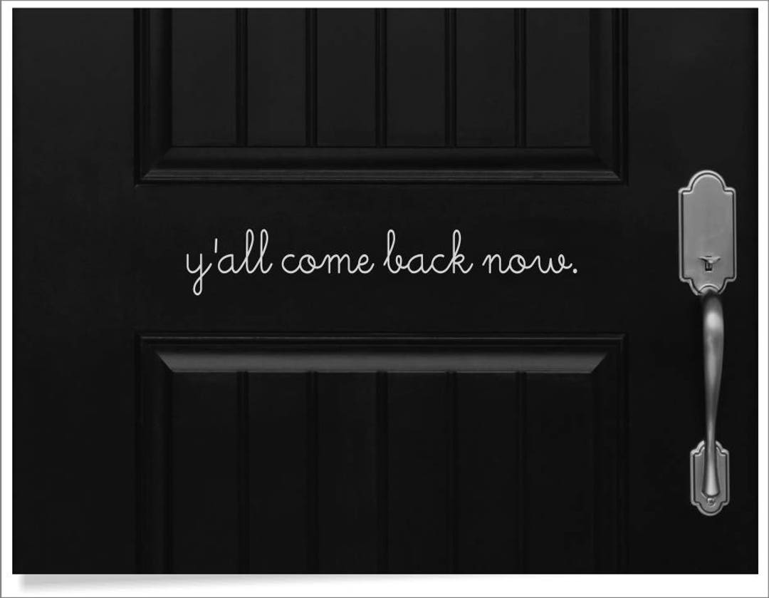 Y'all Come Back Now Door Decal, Goodbye Yall Front Door Sticker ...