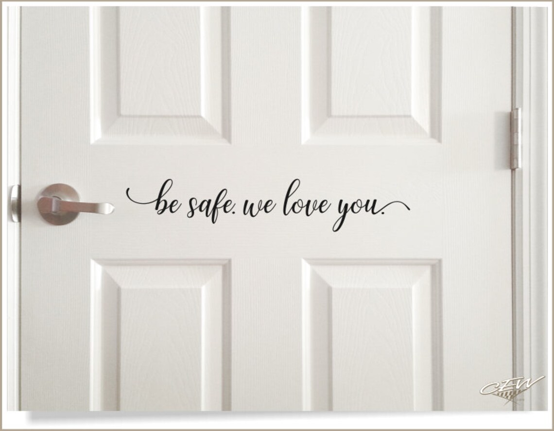 Be Safe We Love You Door Decal Come Home Safe Decal Police - Etsy