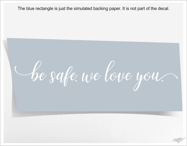 Be Safe We Love You Door Decal Come Home Safe Decal Police - Etsy