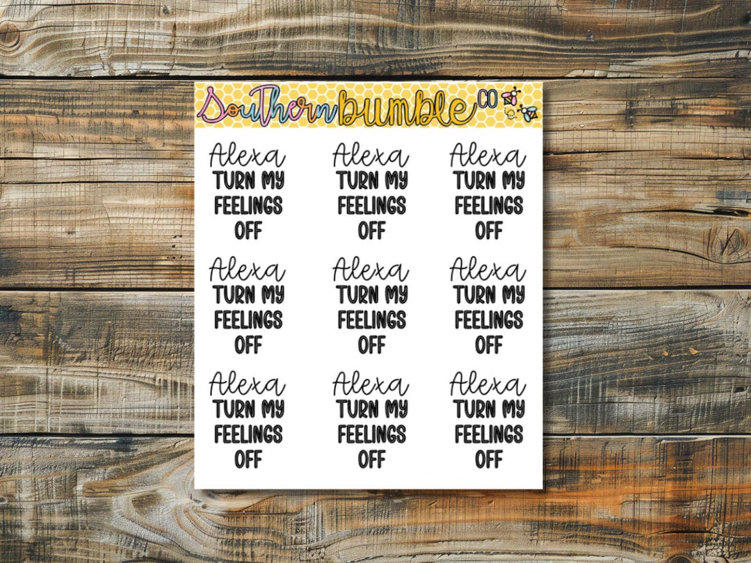 Alexa, Turn My Feelings off // Script - Etsy