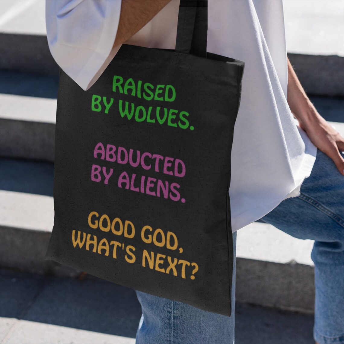 Raised by Wolves/abducted by Aliens... Tote Bag Poem, Offbeat/absurdist ...