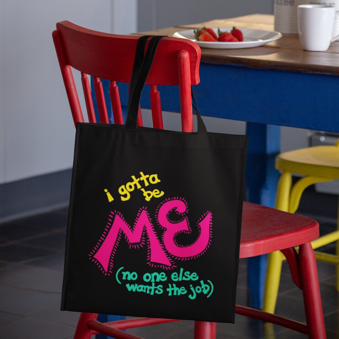 I Gotta Be ME... Tote Bag Carry Purse Black. 4 Self-effacing Folks Who ...