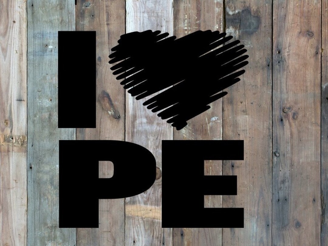 I Love PE, Digital File, Instant Download, Svg, Pdf, Png, Eps, Dxf - Etsy