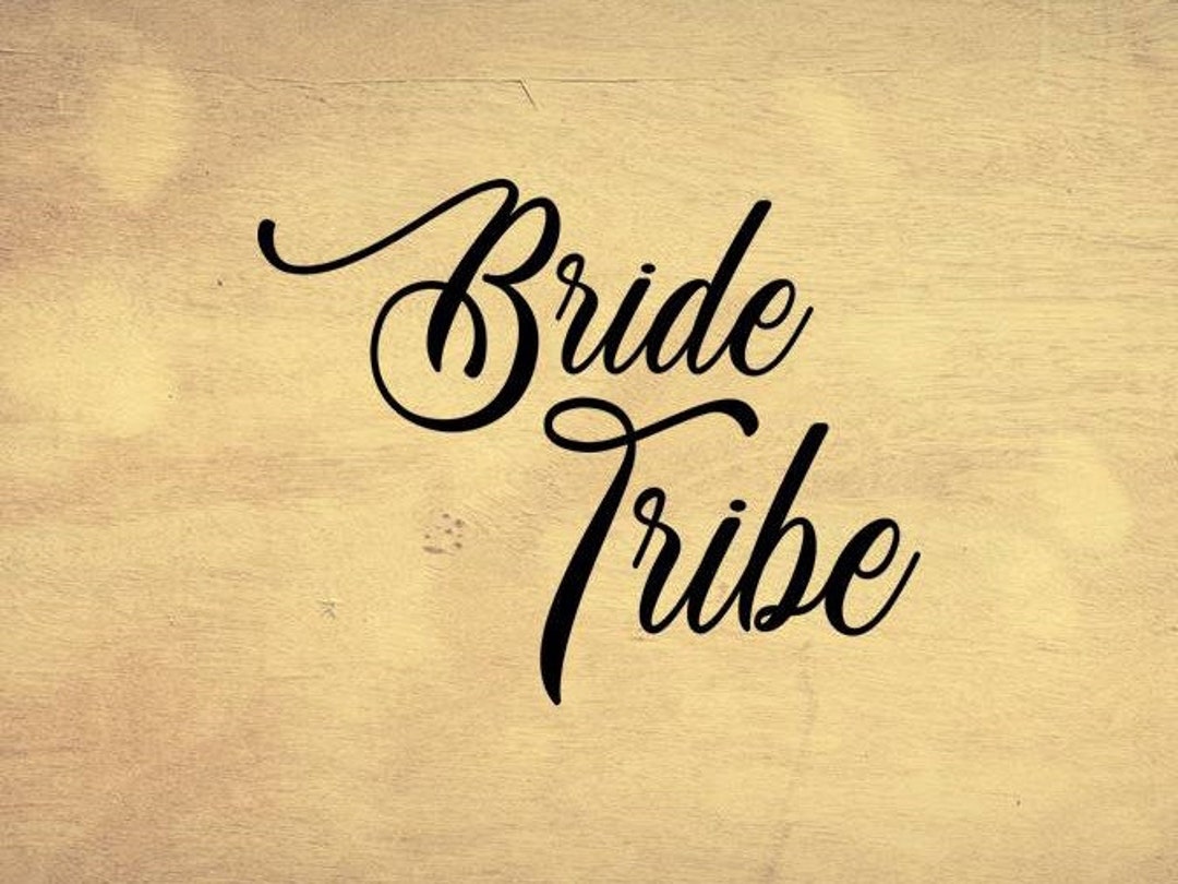 Bride Tribe Digital File, Instant Download, Svg, Eps, Dxf, Png - Etsy