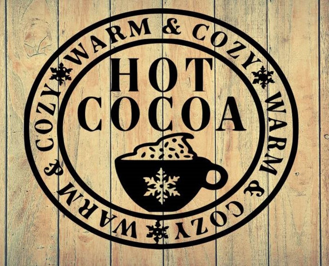 Warm & Cozy Hot Cocoa Digital File, Instant Download, Svg, Png, Pdf ...