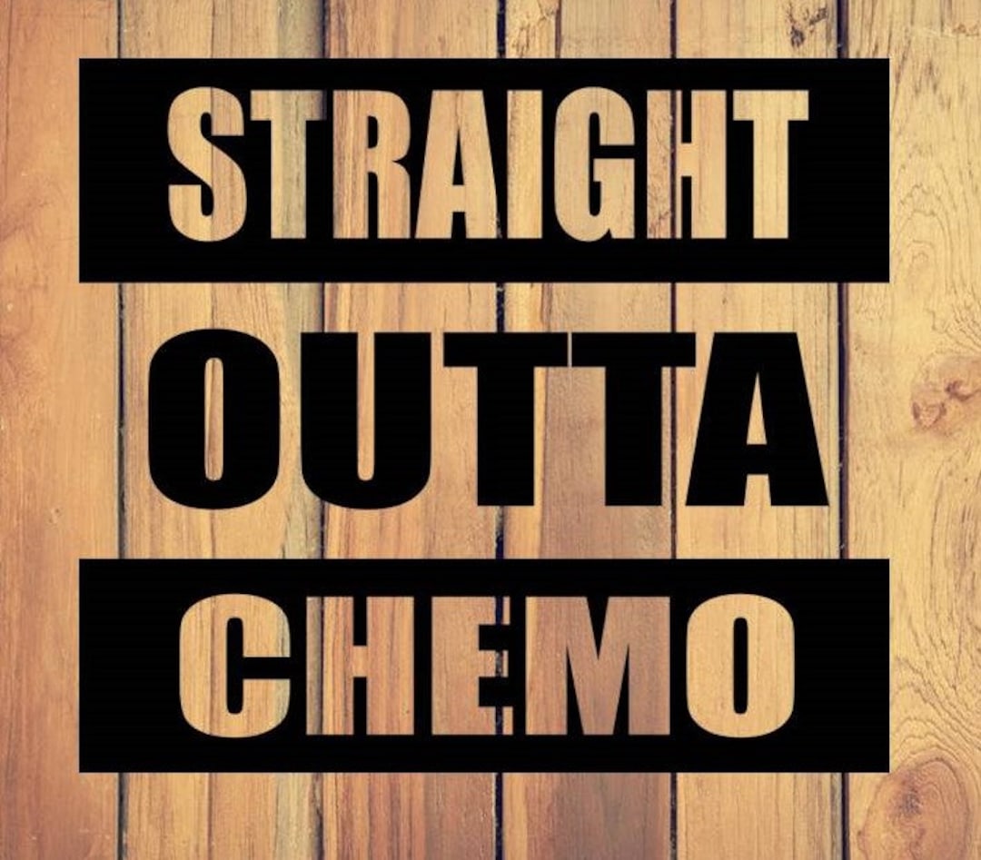 Straight Outta Chemo, Digital File, Instant Download, Svg, Pdf, Eps ...