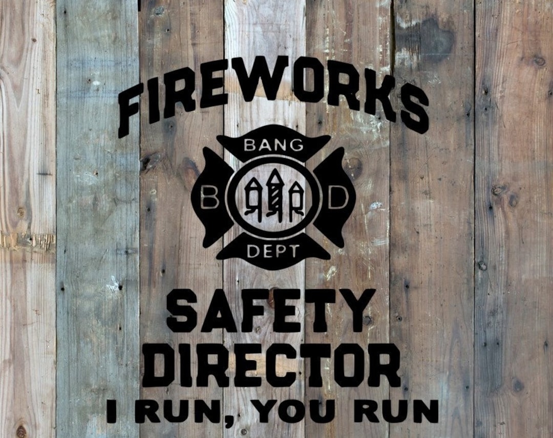 Fireworks Safety Director, Instant Download, Digital File, Svg, Png ...